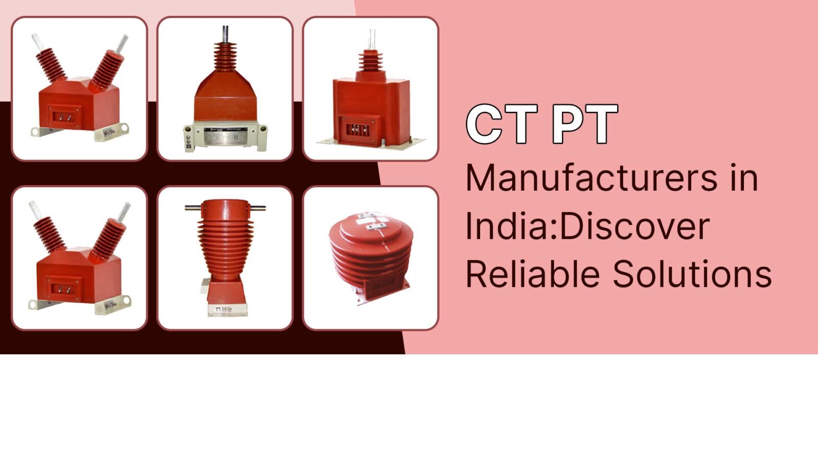 Ct Pt Manufacturers in India: Discover Reliable Solutions