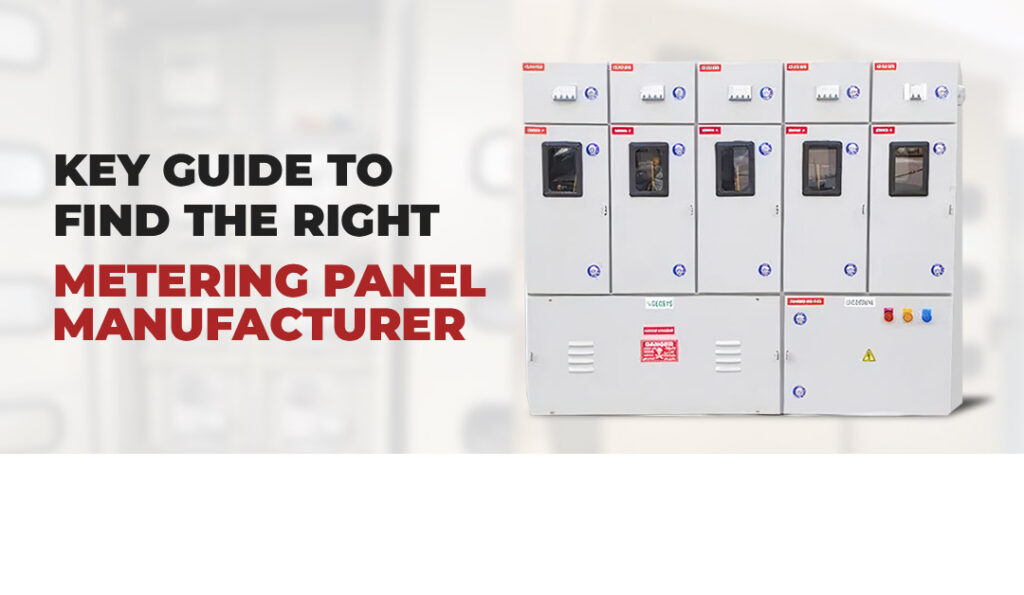 Key Guide to Find the Right Metering Panel Manufacturer