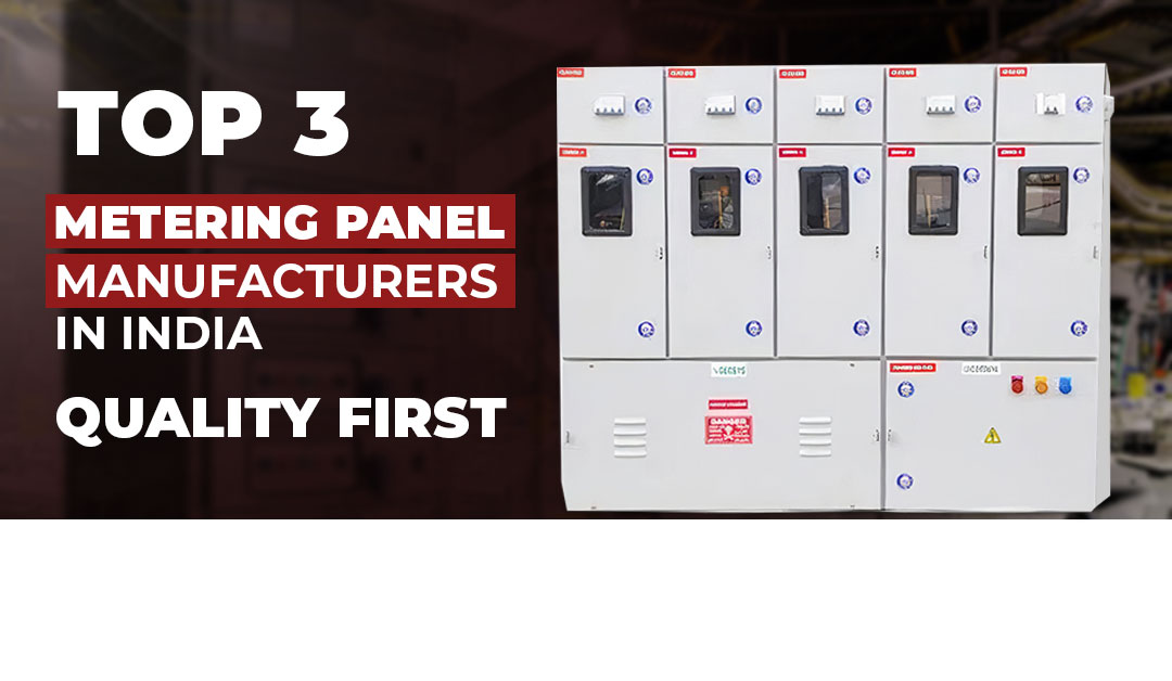 Top 3 Metering Panel Manufacturers in India: Quality First